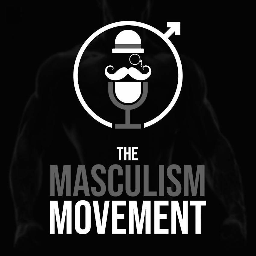 The Masculism Movement - What Are Men Worth To Women? on Stitcher