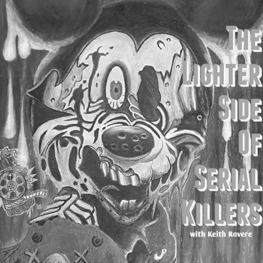 The Lighter Side of Serial Killers with Keith Rovere - The Happy Face ...