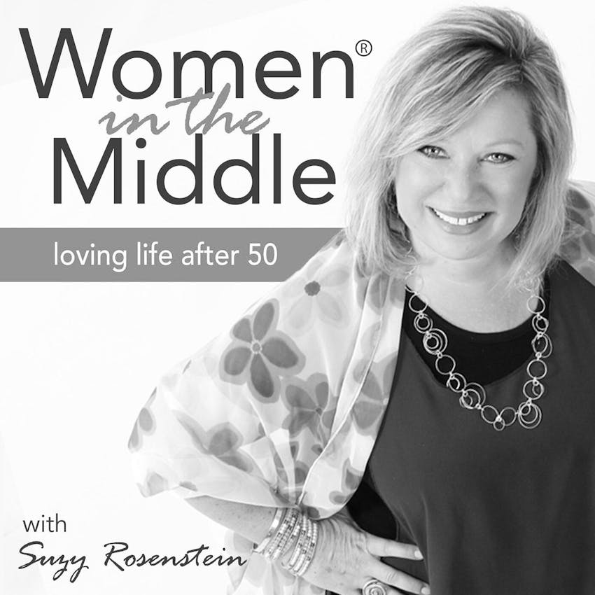 women-in-the-middle-loving-life-after-50-midlife-podcast-ep-283-make-a-top-10-days-list